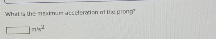 Solved Required information Each prong of a vibrating tuning | Chegg.com