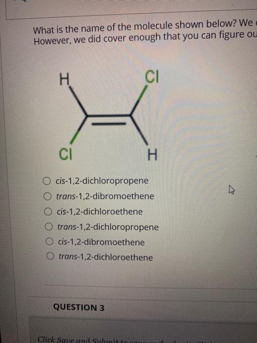 Solved What Is The Name Of The Molecule Shown Below We