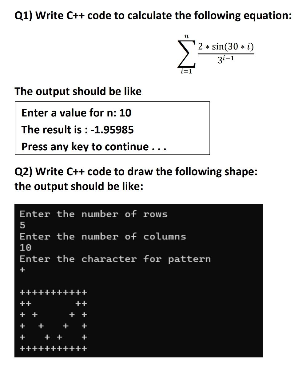 Solved Q1) ﻿Write C++ ﻿code to calculate the following | Chegg.com