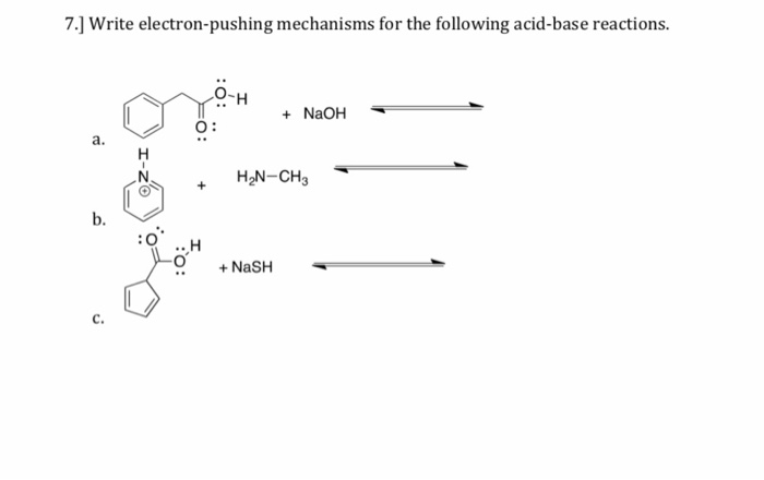 Solved 7.] Write electron-pushing mechanisms for the | Chegg.com