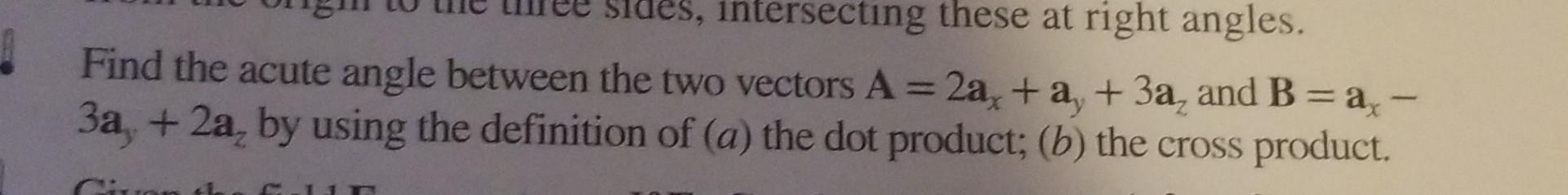 Solved Find the acute angle between the two vectors | Chegg.com
