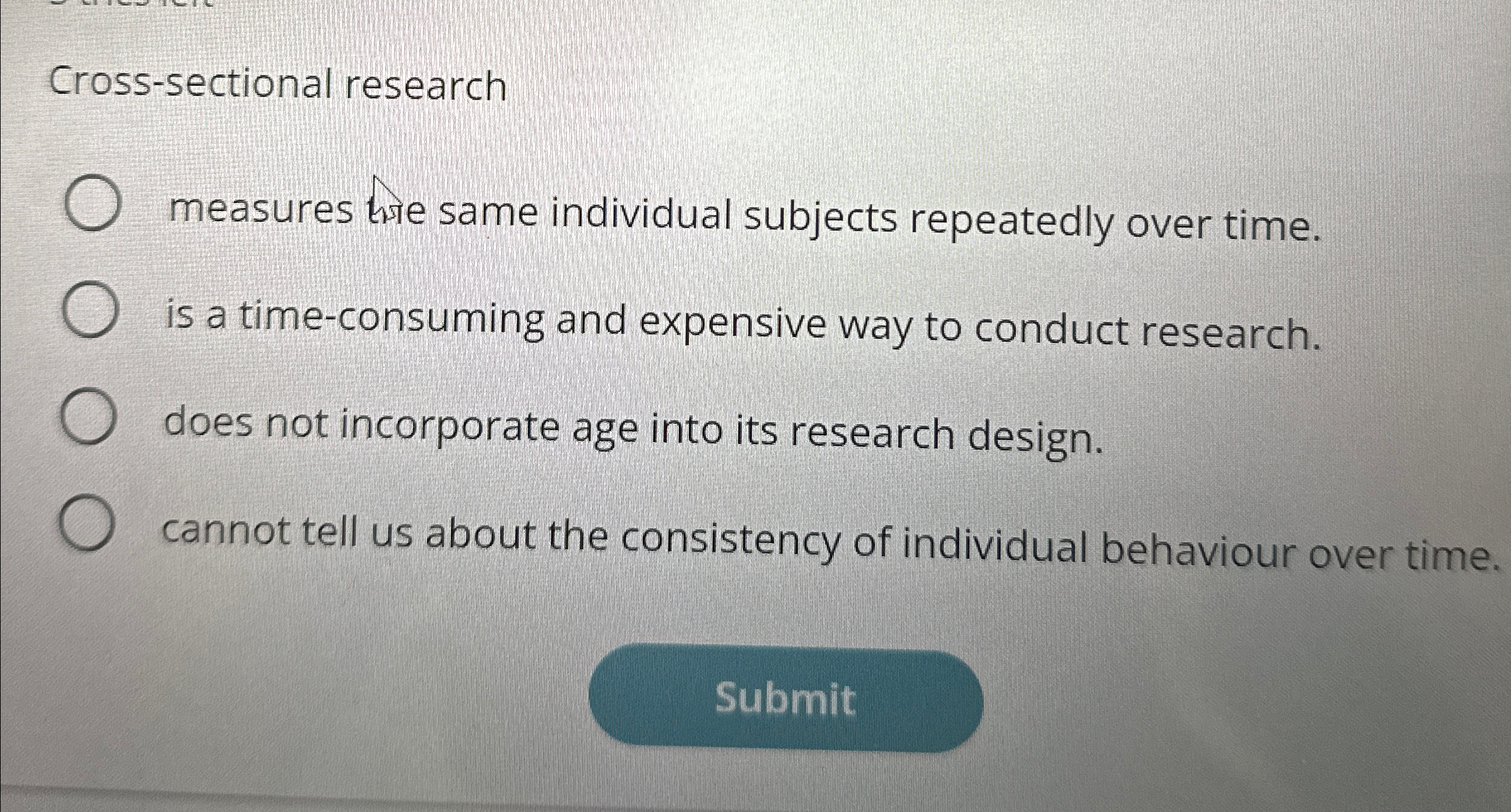 Solved Cross-sectional researchmeasures tre same individual | Chegg.com