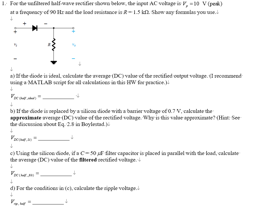 Solved For the unfiltered half-wave rectifier shown below, | Chegg.com