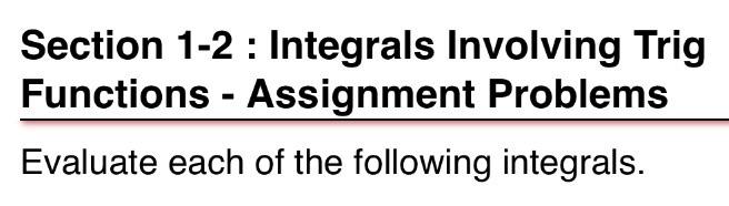 Solved Integrals involving trig functions. Need some help on | Chegg.com