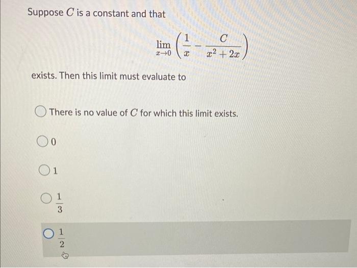 Solved Suppose C is a constant and that limx→0(x1−x2+2xC) | Chegg.com