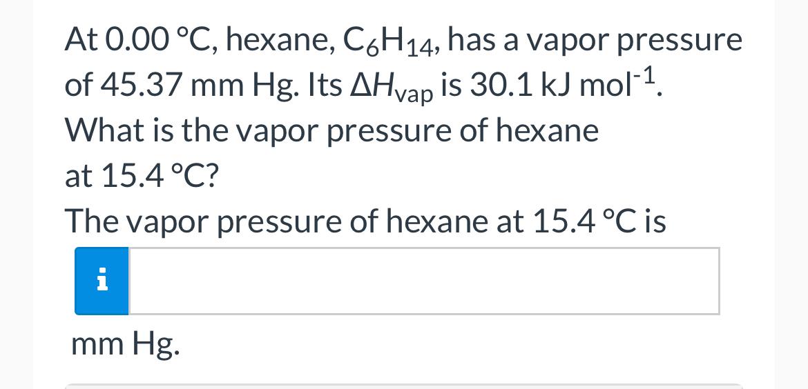 Solved At 0.00°C, ﻿hexane, C6H14, ﻿has a vapor pressure of | Chegg.com