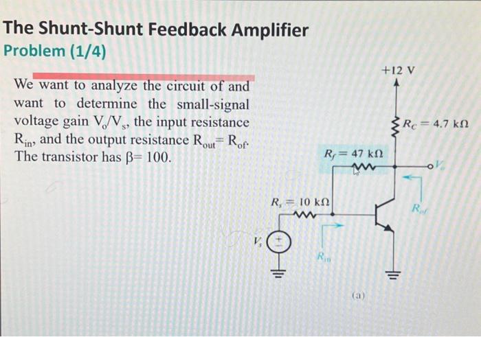 Solved The Shunt-Shunt Feedback Amplifier Problem (1/4) We | Chegg.com