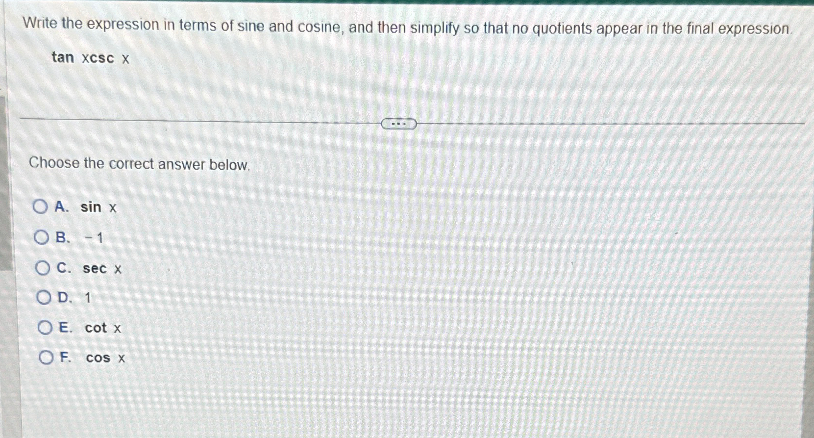 Solved Write the expression in terms of sine and cosine, and | Chegg.com