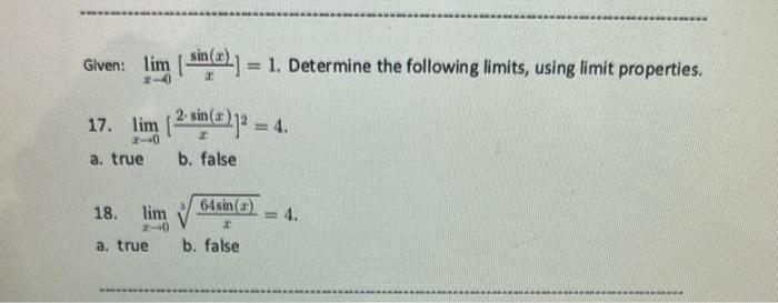 Solved Glven: limx→0[xsin(x)]=1. Determine the following | Chegg.com