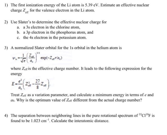 Solved 1) The first ionization energy of the Li atom is 5.39 | Chegg.com