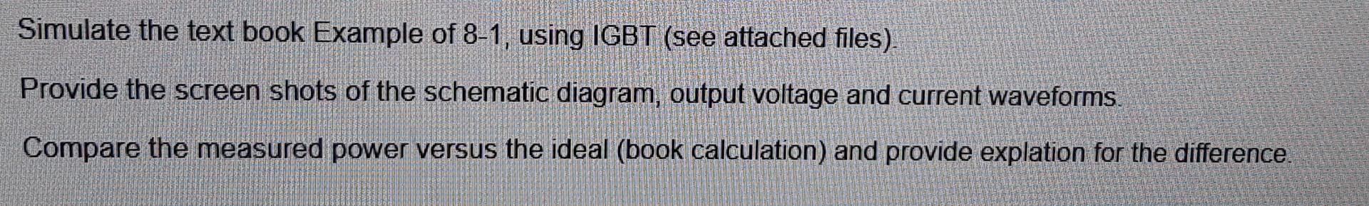 Simulate the text book Example of 8-1, using IGBT | Chegg.com