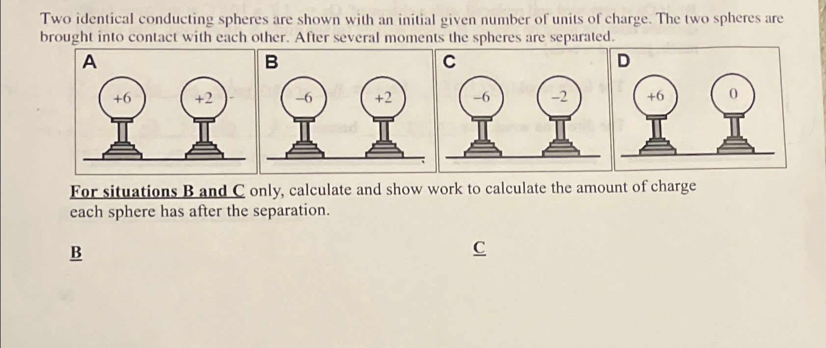 Solved Two identical conducting spheres are shown with an | Chegg.com