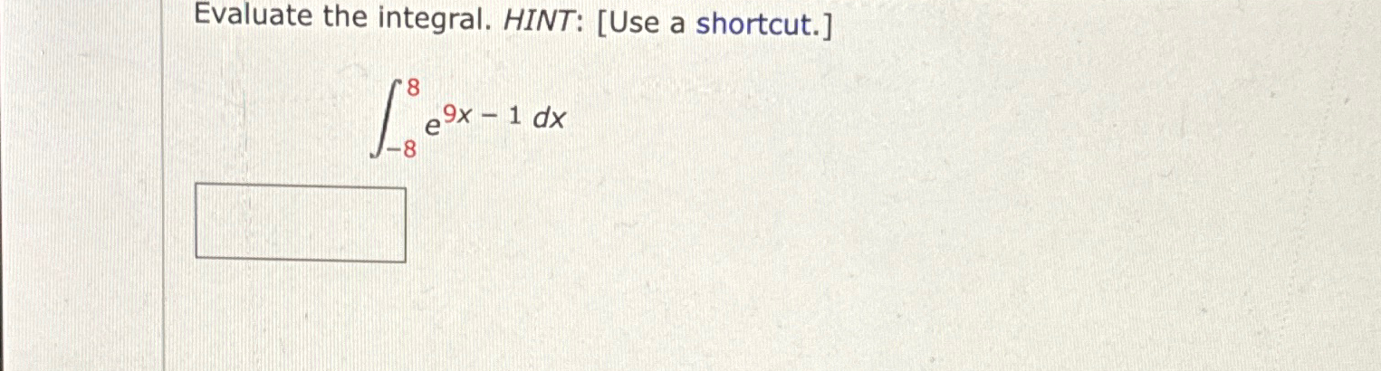 Solved Evaluate the integral. HINT: [Use a | Chegg.com