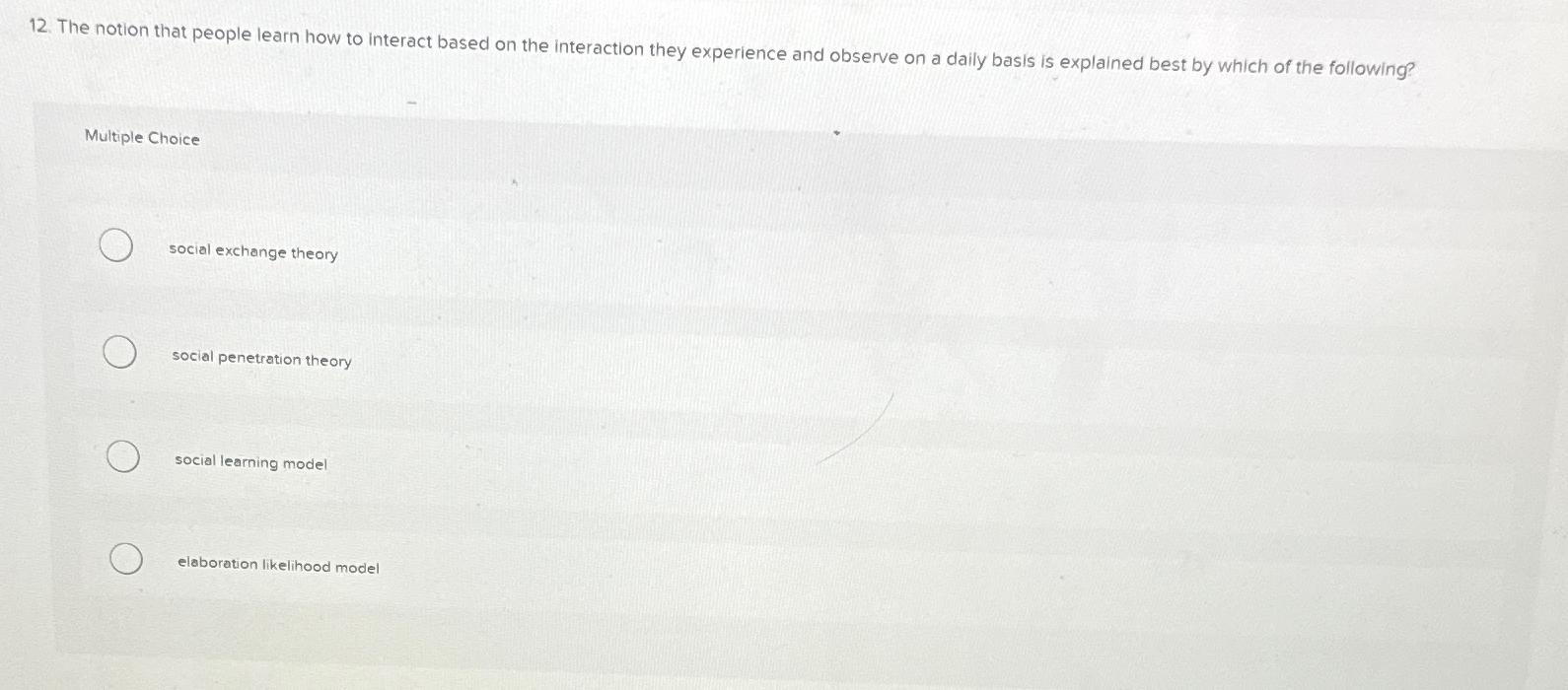 Solved The notion that people learn how to interact based on | Chegg.com