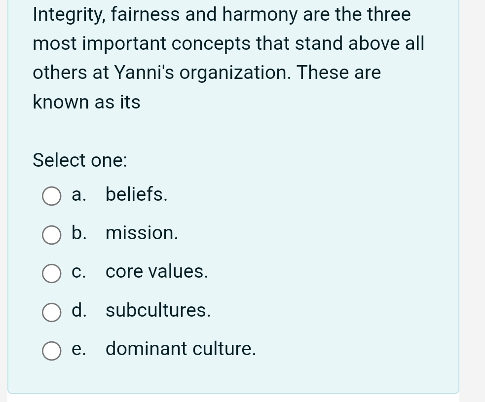 Solved Integrity, fairness and harmony are the three most | Chegg.com