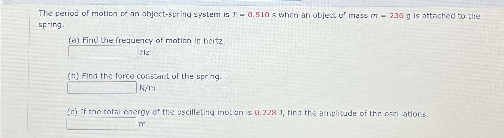 Solved The period of motion of an object-spring system is | Chegg.com