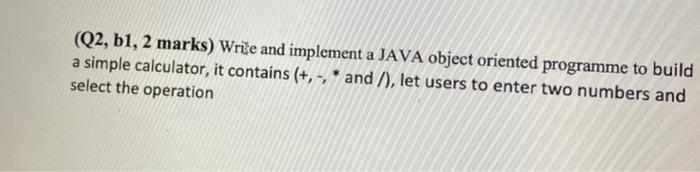 Solved Q1 B1 1 Markwrite And Implement A Java Object 4547