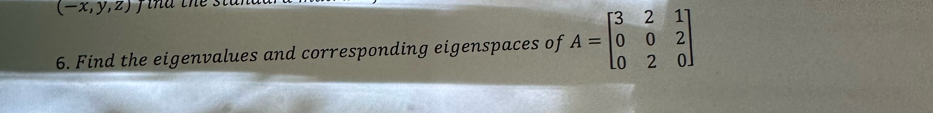 Solved Find the eigenvalues and corresponding eigenspaces of | Chegg.com
