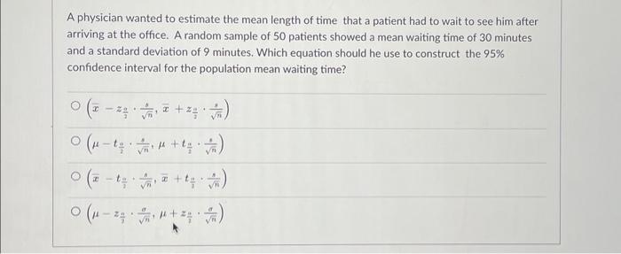 Solved A physician wanted to estimate the mean length of | Chegg.com