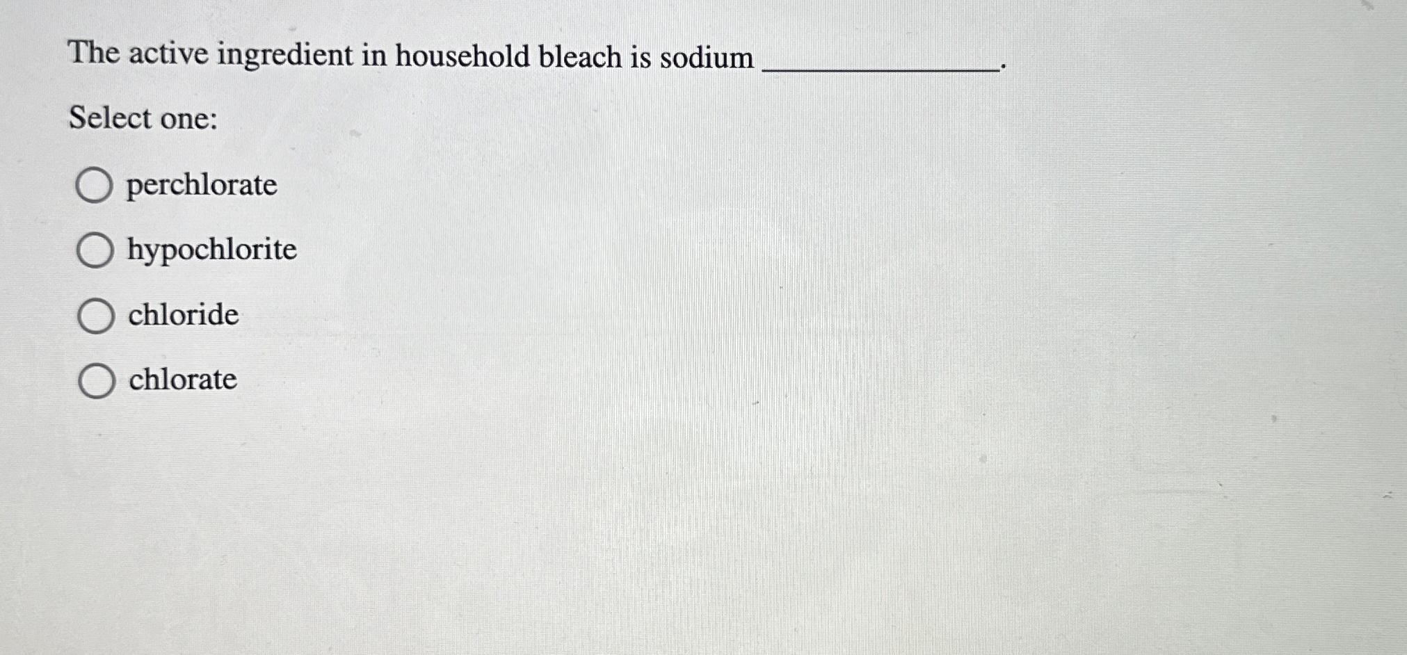 Solved The active ingredient in household bleach is | Chegg.com
