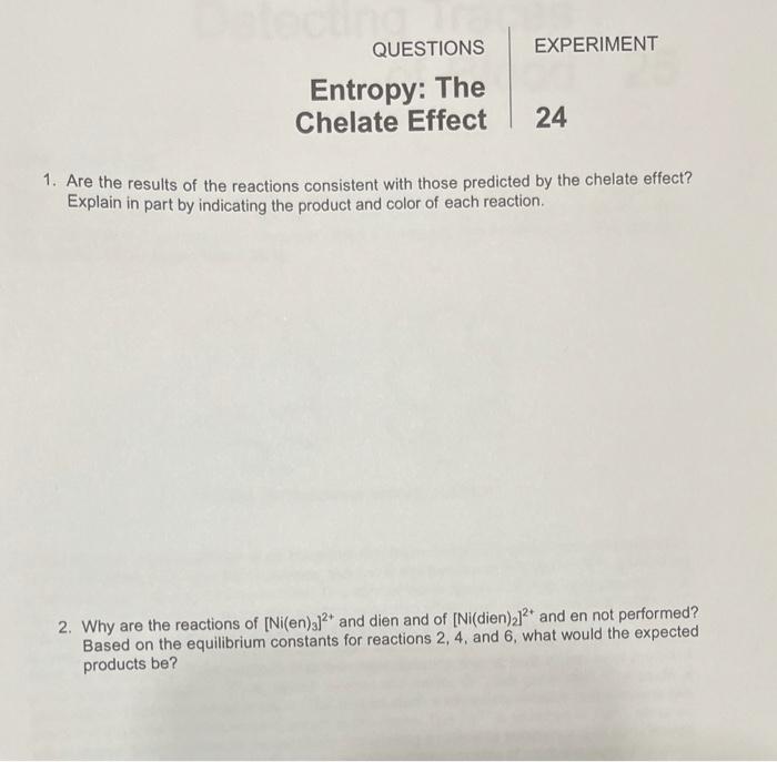 Solved eot EXPERIMENT QUESTIONS Entropy: The Chelate Effect | Chegg.com
