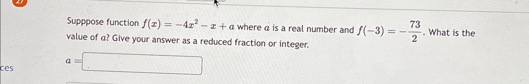 Solved Suppose function f(x)=-4x2-x+a where a ﻿is a real | Chegg.com