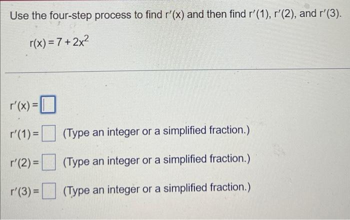 Solved Use the four-step process to find r′(x) and then find | Chegg.com