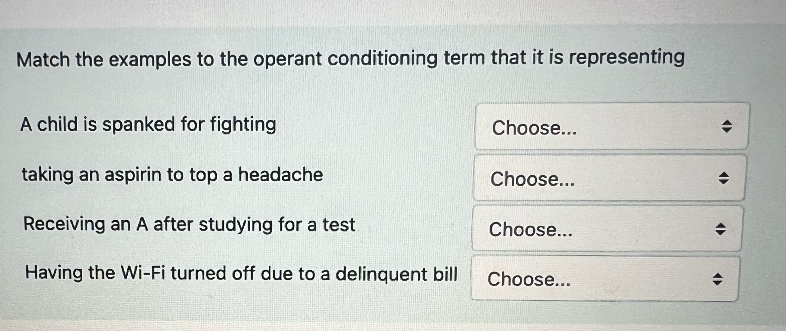 Solved Match the examples to the operant conditioning term | Chegg.com