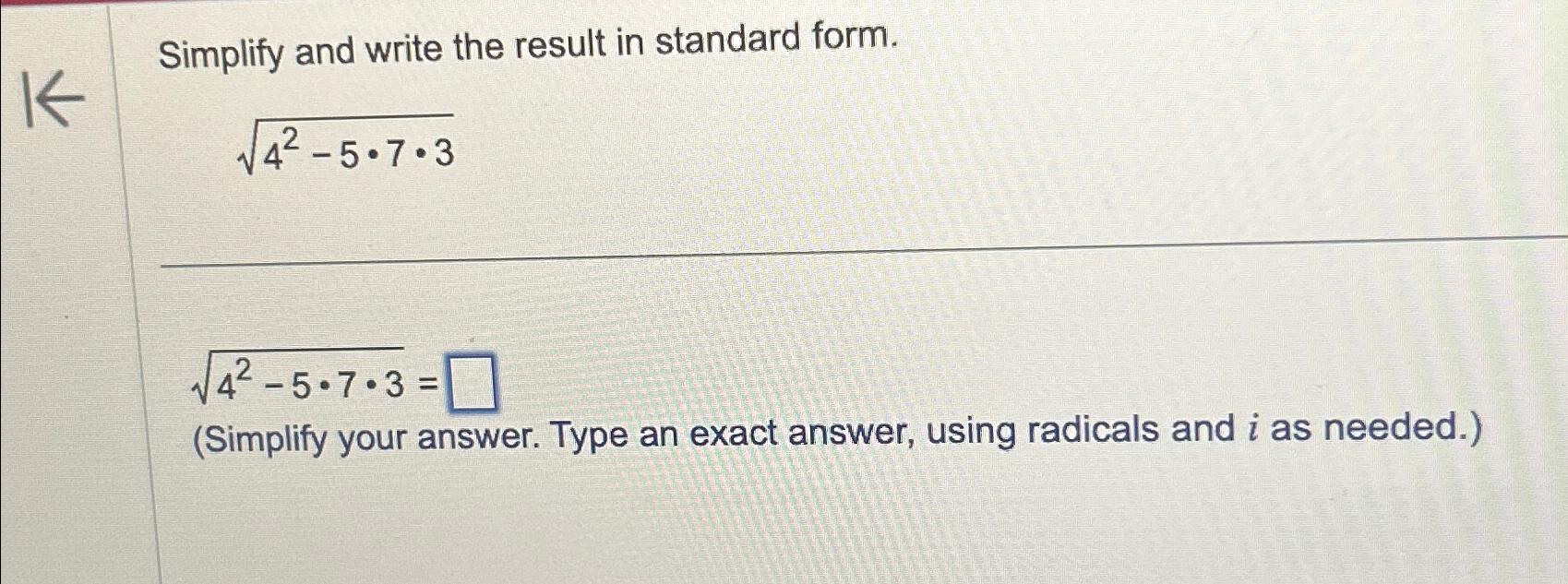 Solved Simplify and write the result in standard | Chegg.com