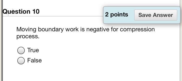 Solved Question 10 2 points Save Answer Moving boundary work | Chegg.com