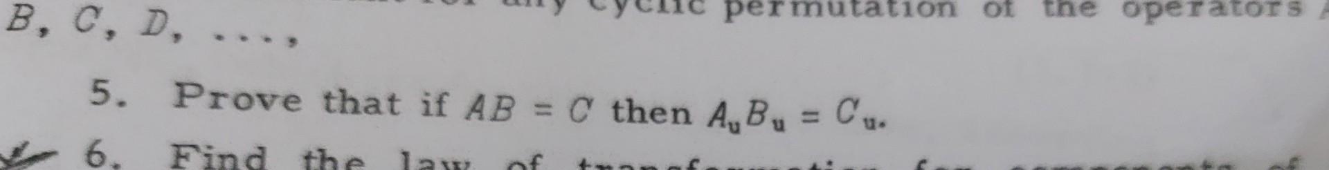 Solved the operators permutation of B, C, D, 5. Prove that | Chegg.com