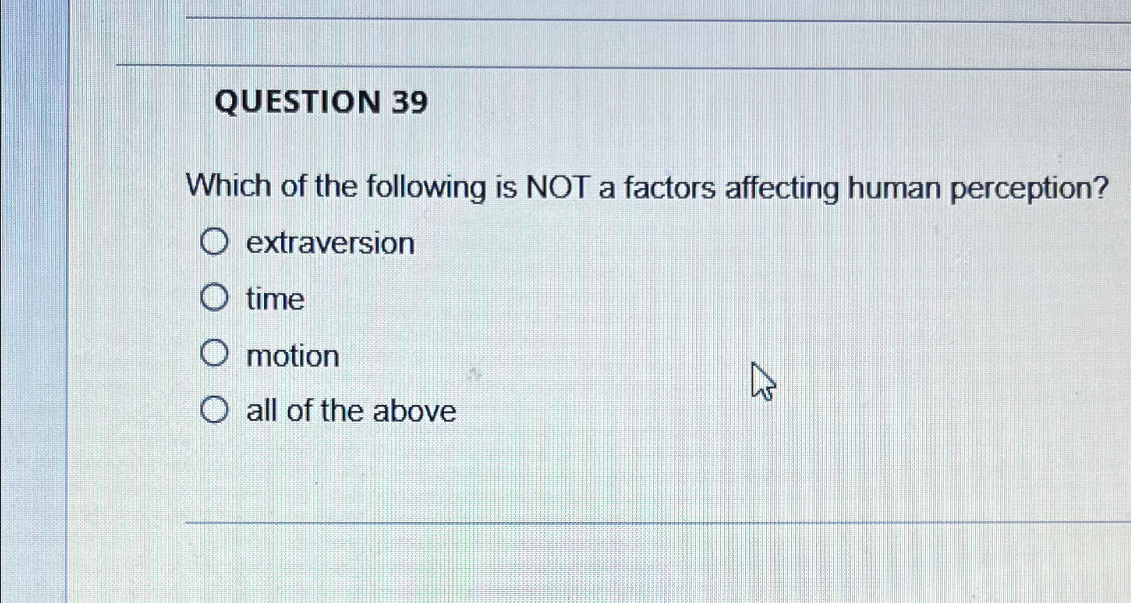 Solved QUESTION 39Which of the following is NOT a factors | Chegg.com
