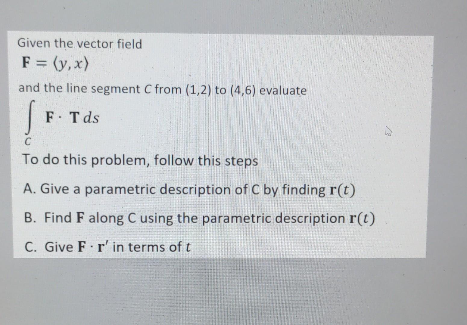 Solved Given the vector field \\[ \\mathbf{F}=\\langle y, | Chegg.com