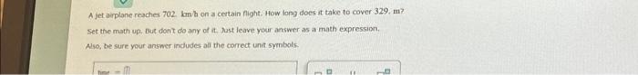 Solved A jet arplane reaches \\( 702 \\mathrm{~km} / | Chegg.com