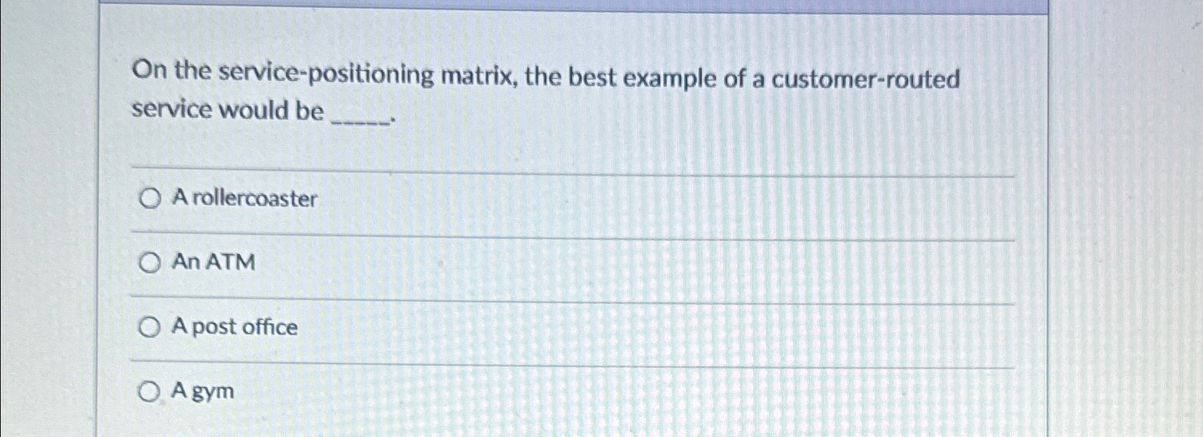 Solved On the service-positioning matrix, the best example | Chegg.com