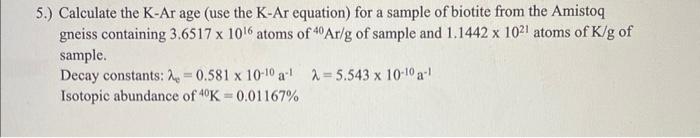 Solved 5.) Calculate the K-Ar age (use the K−Ar equation) | Chegg.com