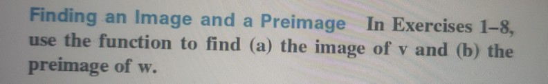 Solved Finding an Image and a Preimage In Exercises 1-8, use | Chegg.com