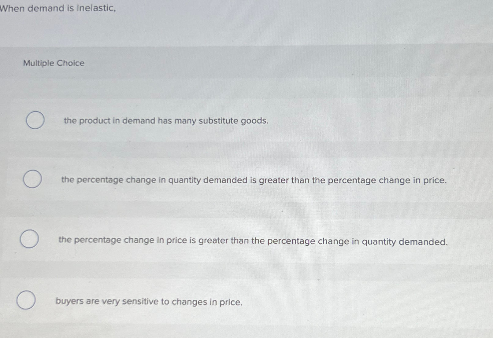 Solved When demand is inelastic,Multiple Choicethe product | Chegg.com