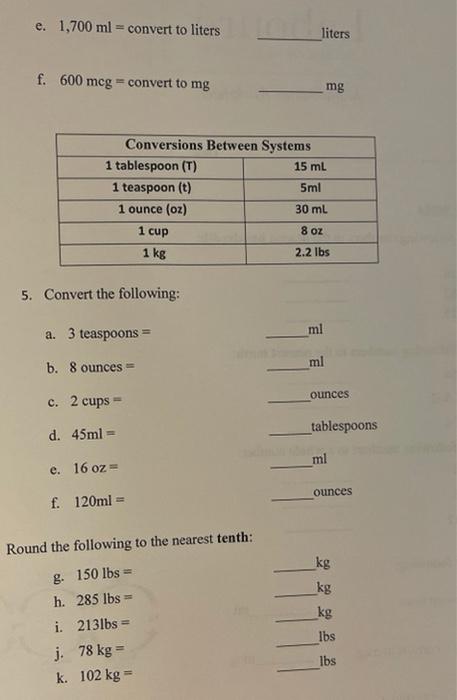 Solved e. 1,700 ml = convert to liters liters f. 600 mcg = | Chegg.com