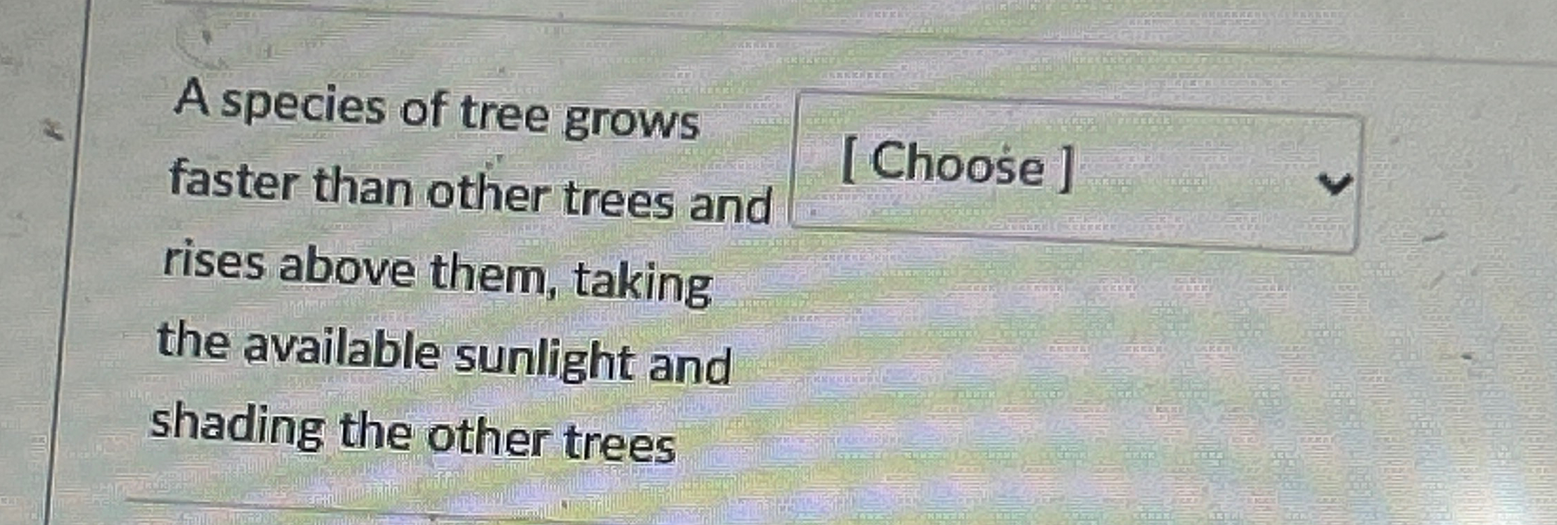 Solved A species of tree grows faster than other trees and | Chegg.com