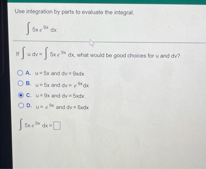 Solved Use integration by parts to evaluate the integral. 9x | Chegg.com