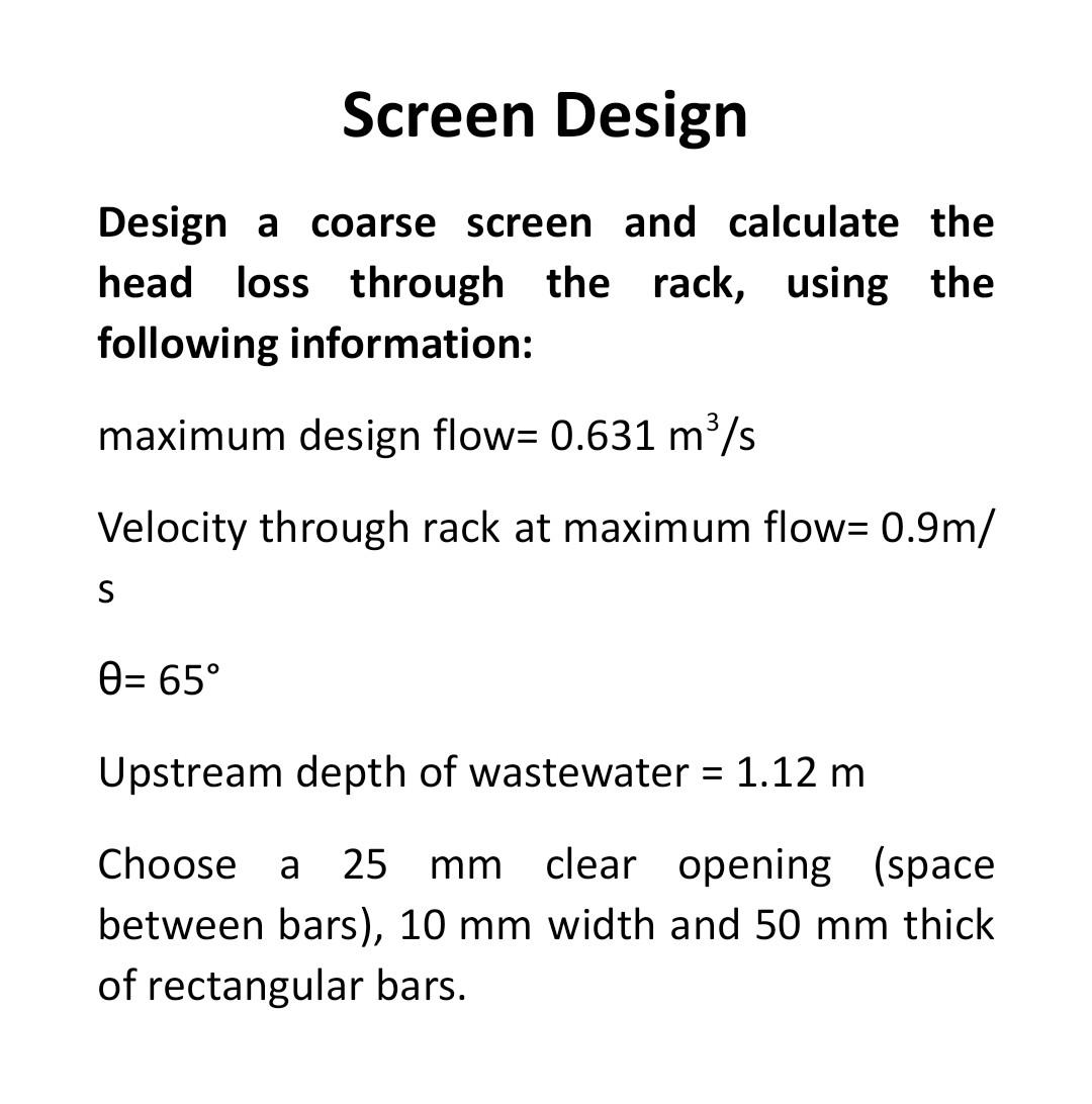 Solved Screen Design Design a coarse screen and calculate | Chegg.com