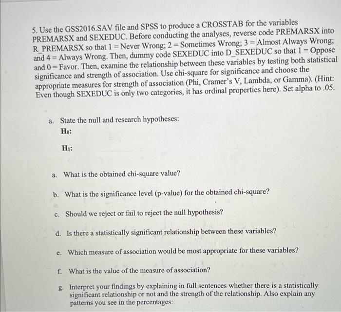 Use the GSS2016.SAV file and SPSS to produce a | Chegg.com