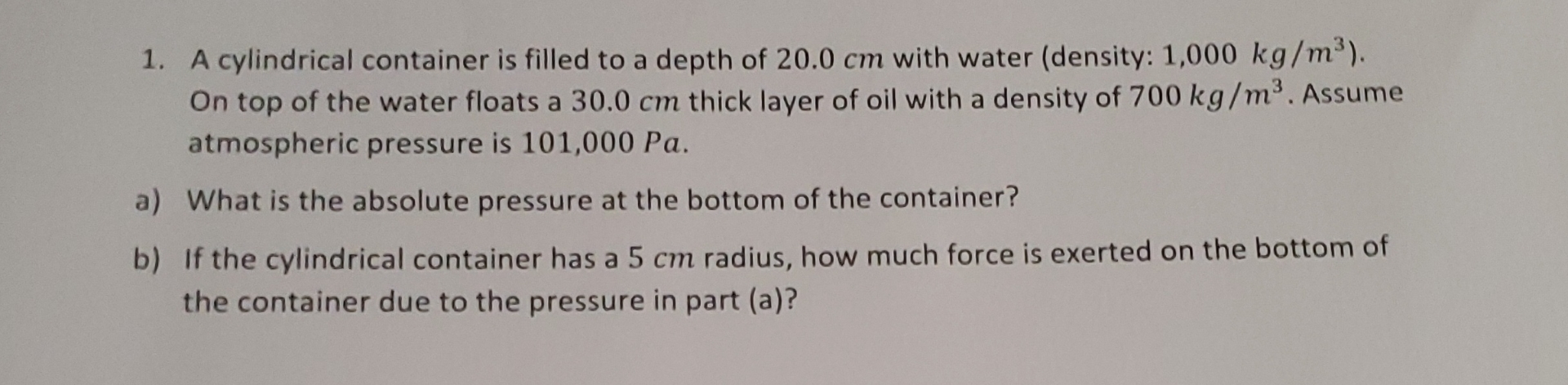 Solved A cylindrical container is filled to a depth of | Chegg.com
