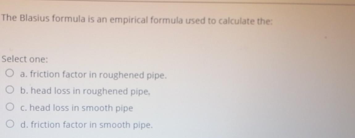 Solved The Blasius formula is an empirical formula used to | Chegg.com
