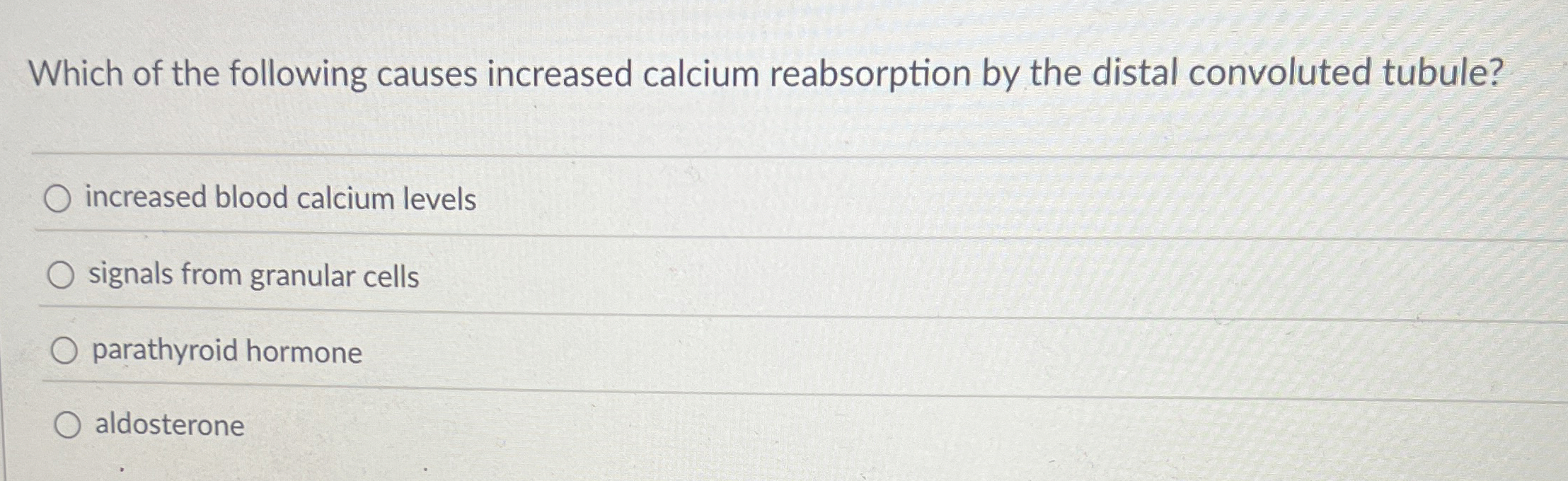 Solved Which of the following causes increased calcium | Chegg.com