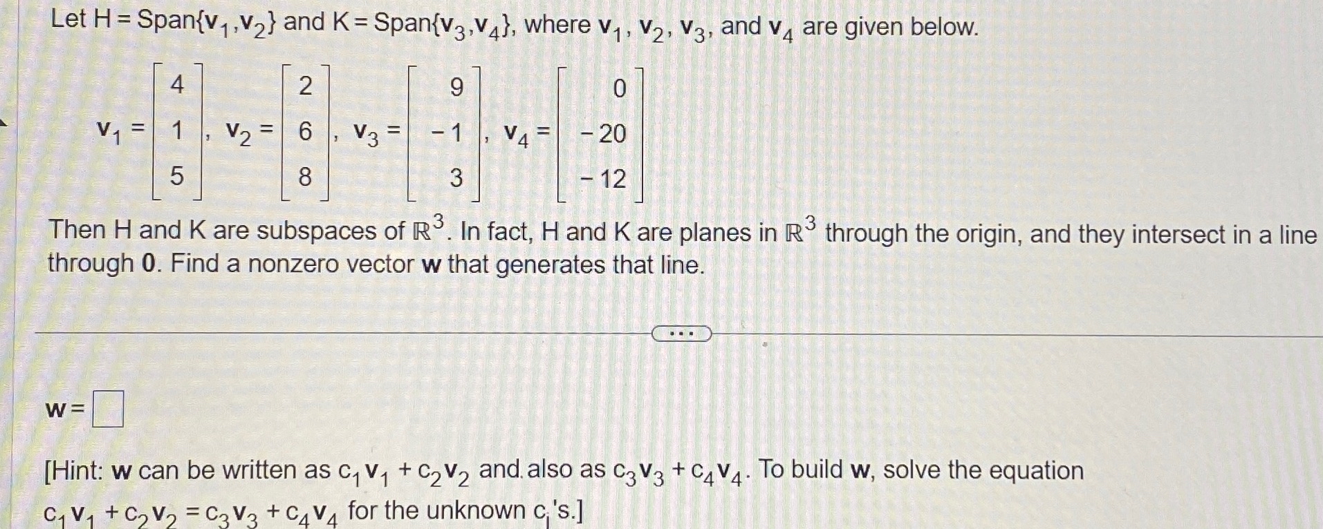 Solved Let H=Span{v1,v2} ﻿and K=Span{v3,v4}, ﻿where | Chegg.com