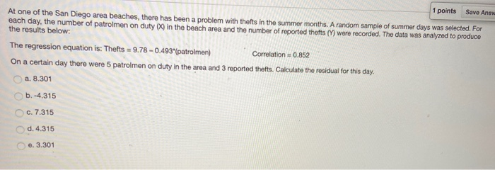 Solved 1 points Save Answ At one of the San Diego area | Chegg.com