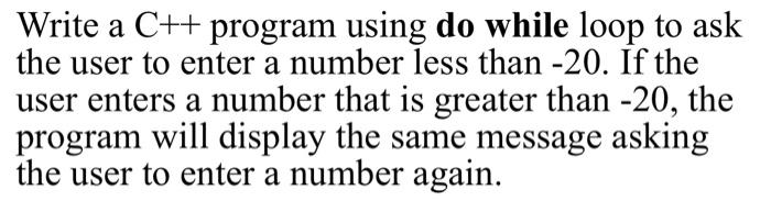 Solved Write A C Program Using Do While Loop To Ask The 