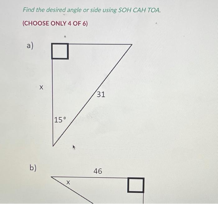 Solved Find the desired angle or side using SOH CAH TOA. | Chegg.com